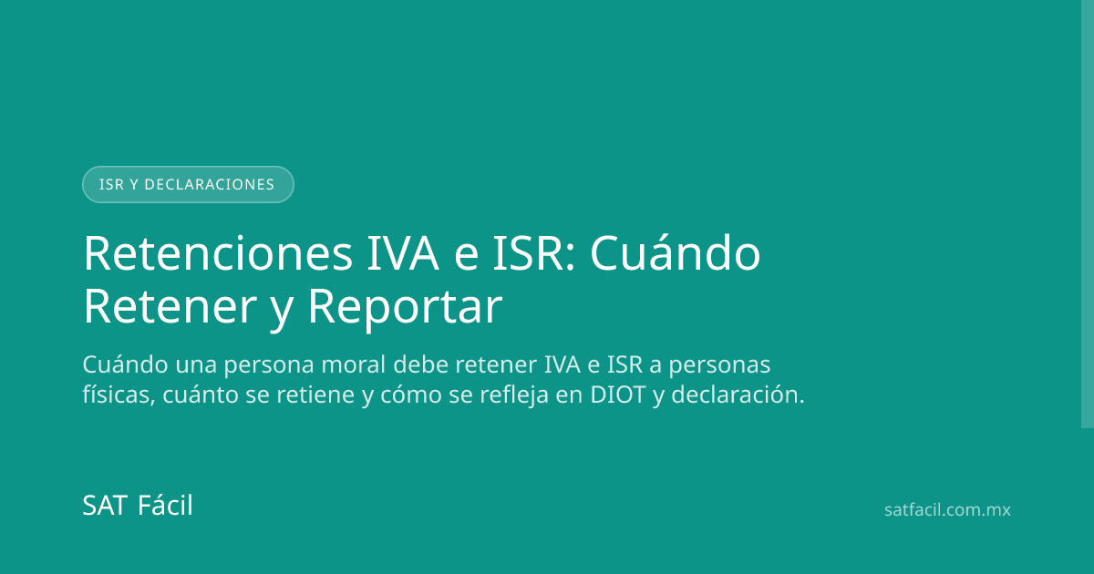 Retenciones IVA e ISR 2026 | Cuándo Retener y DIOT | SAT Fácil